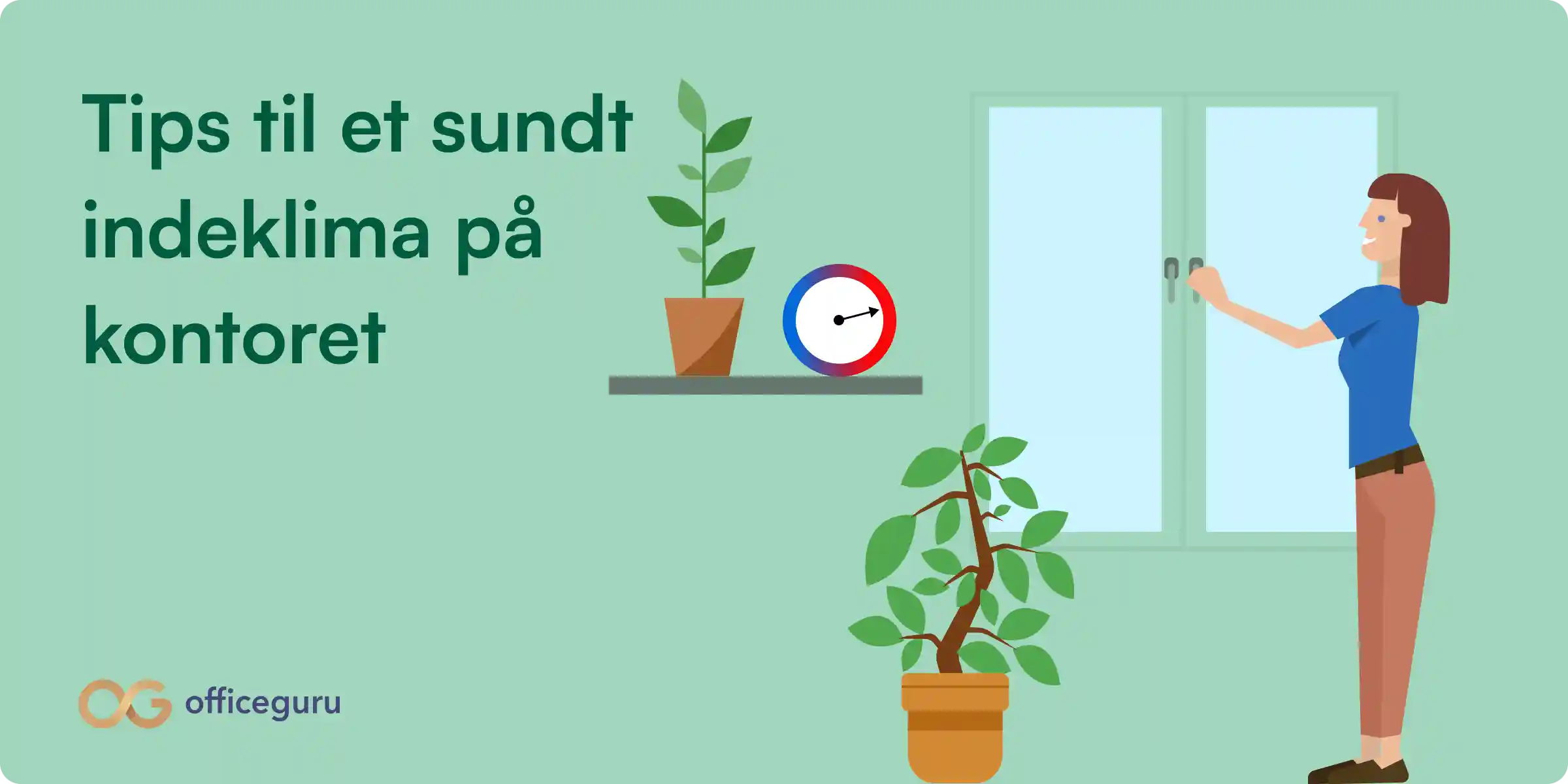 Tips til et sundt indeklima på kontoret | Officeguru